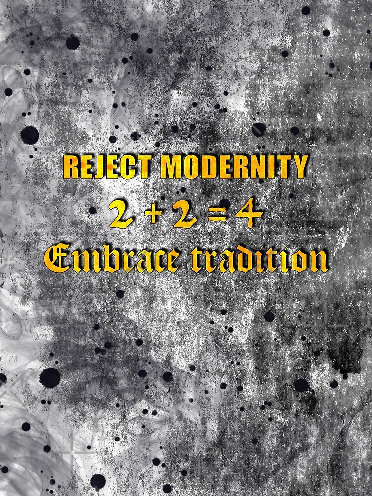 "Reject Modernity Embrace Tradition Funny Science Meme" Poster for Sale ...