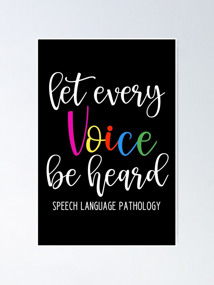 "Let Every Voice Be Heard SLP" Poster by TeesYouWant | Redbubble
