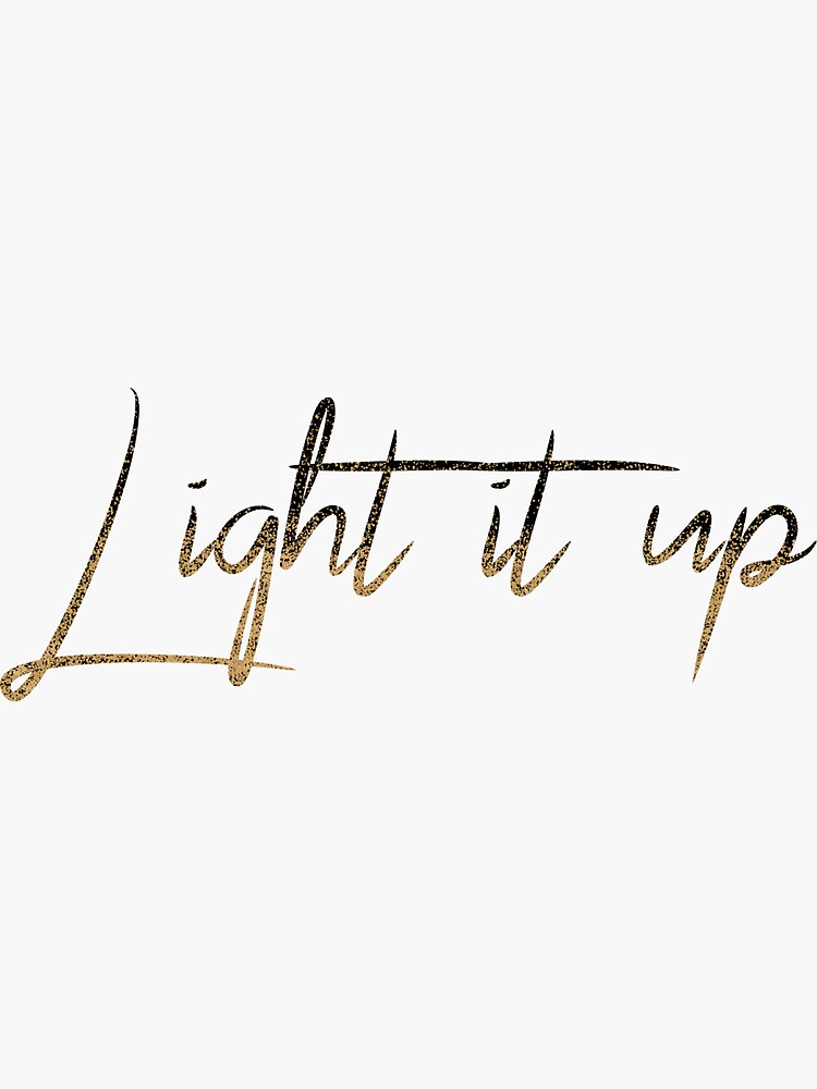 "Light it up" Sticker for Sale by booknia | Redbubble