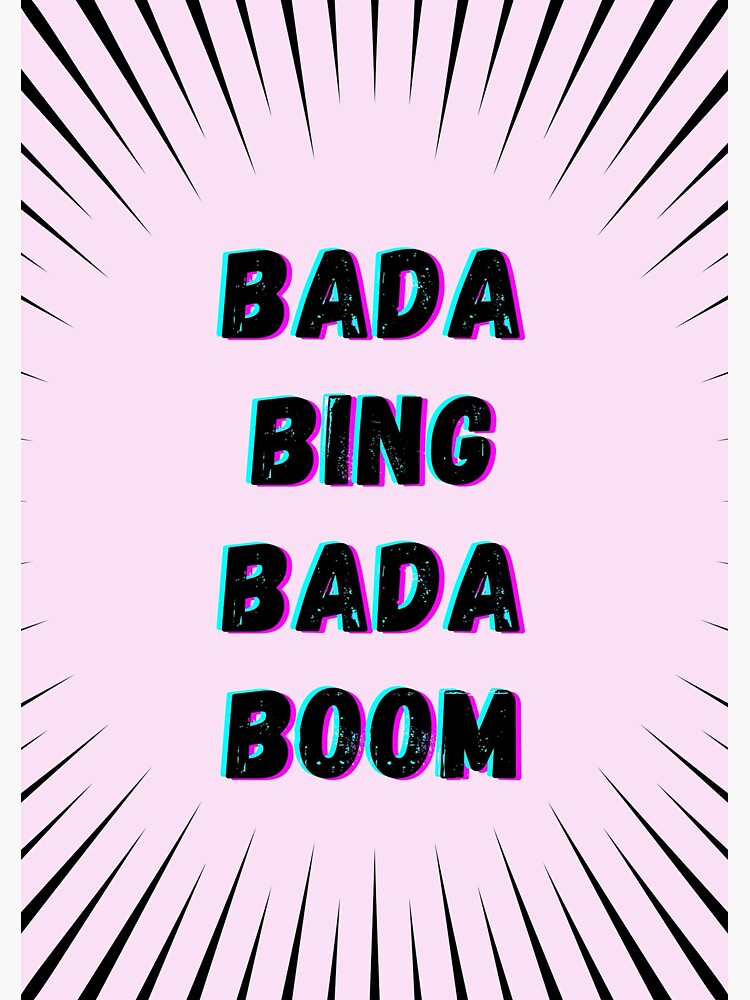 "Bada Bing Bada Boom" Sticker by knoelstudios | Redbubble