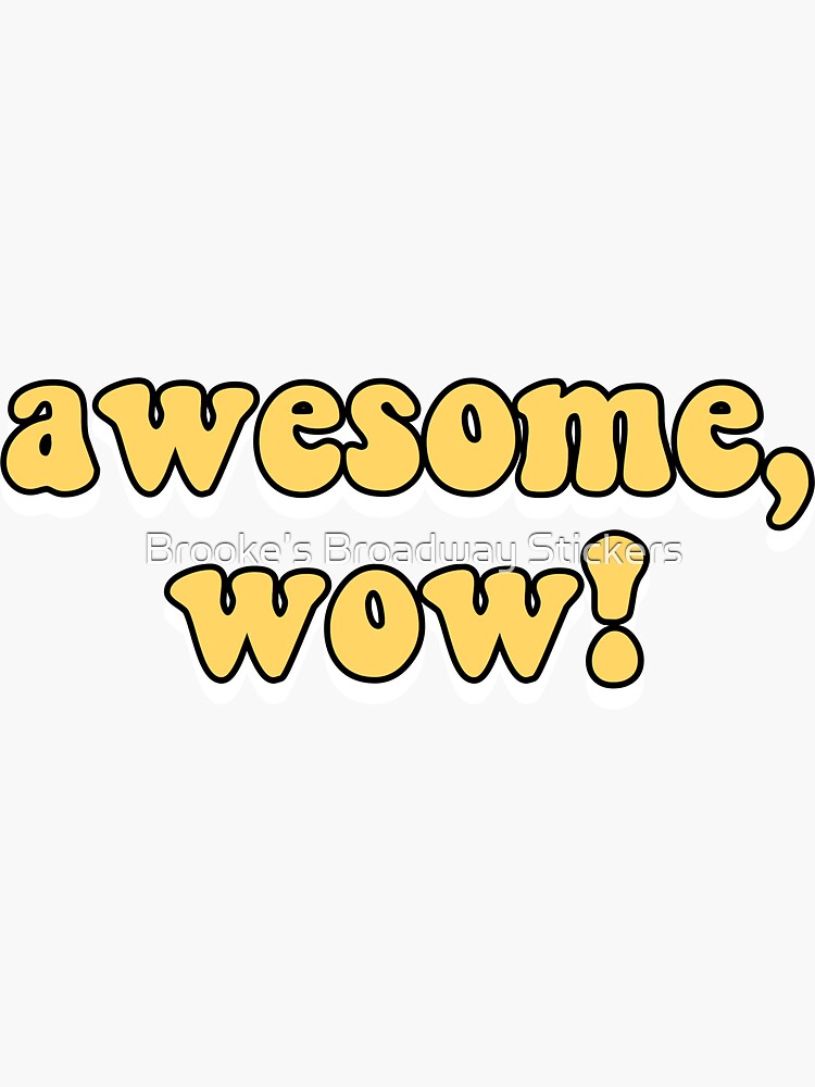 "cute hamilton musical "awesome wow" sticker" Sticker for Sale by ...