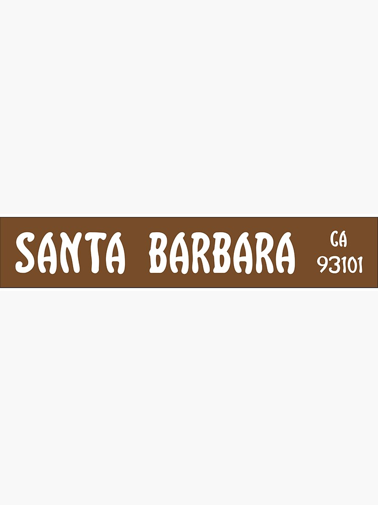 "Santa Barbara Street Sign" Sticker for Sale by ScottNorton | Redbubble