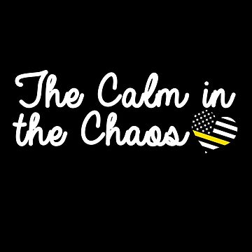 "911 Dispatcher Calm In The Chaos" Framed Art Print for Sale by ...