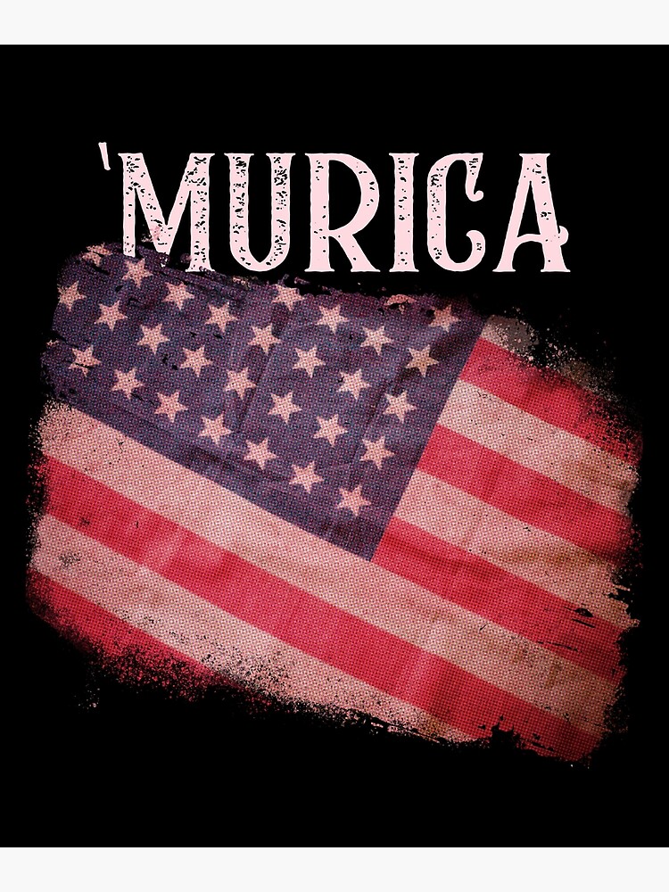 "'MURICA - American Patriotic Veteran Flag" Poster for Sale by ...