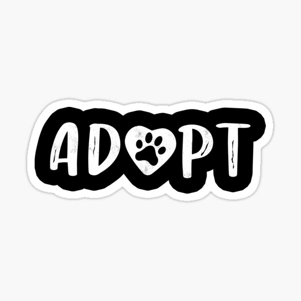 "ADOPT " Sticker by DzineMon | Redbubble