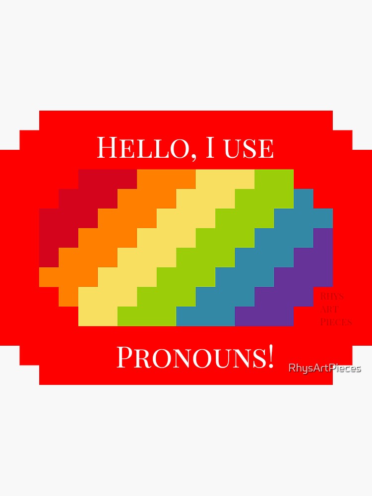 "Pronoun Tag- Rainbow Background" Sticker by RhysArtPieces | Redbubble