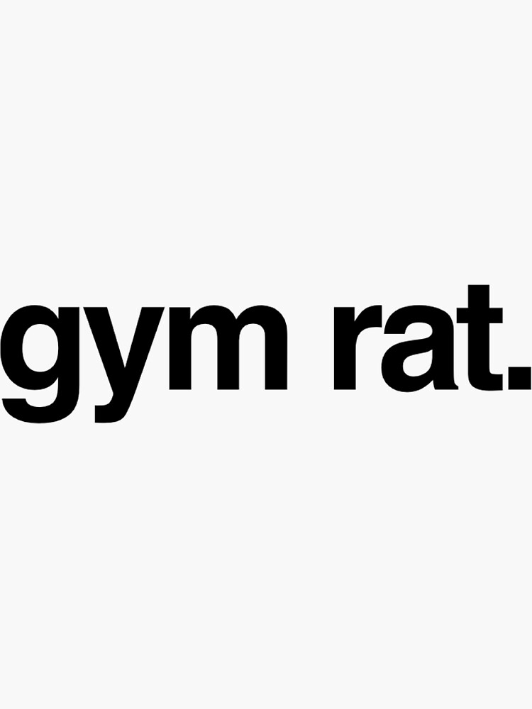 "Gym Rat " Sticker by gymtanksapparel | Redbubble