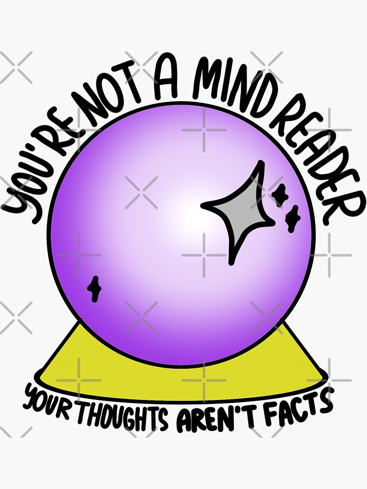 "You're not a mind reader" Sticker for Sale by noahmcg | Redbubble