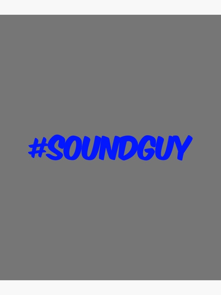 "Everyday Sound Guy Merchandise" Poster by Pickel-Designs | Redbubble