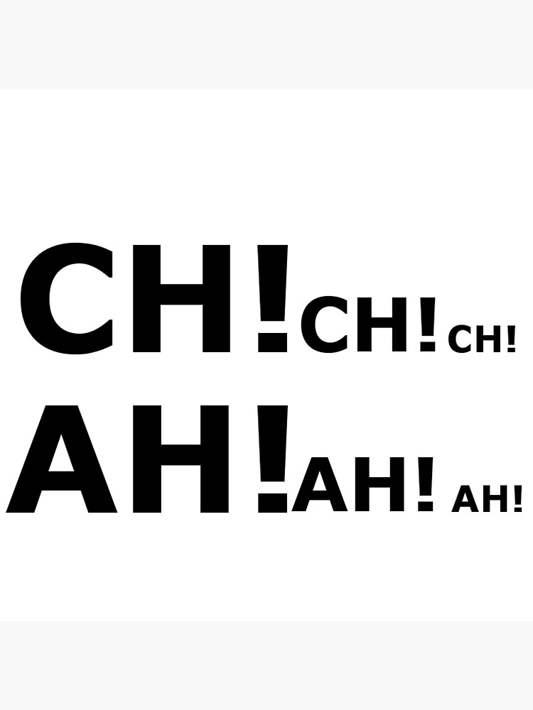 "Ch Ch Ch Ah Ah AH" Sticker for Sale by 7Tallies | Redbubble