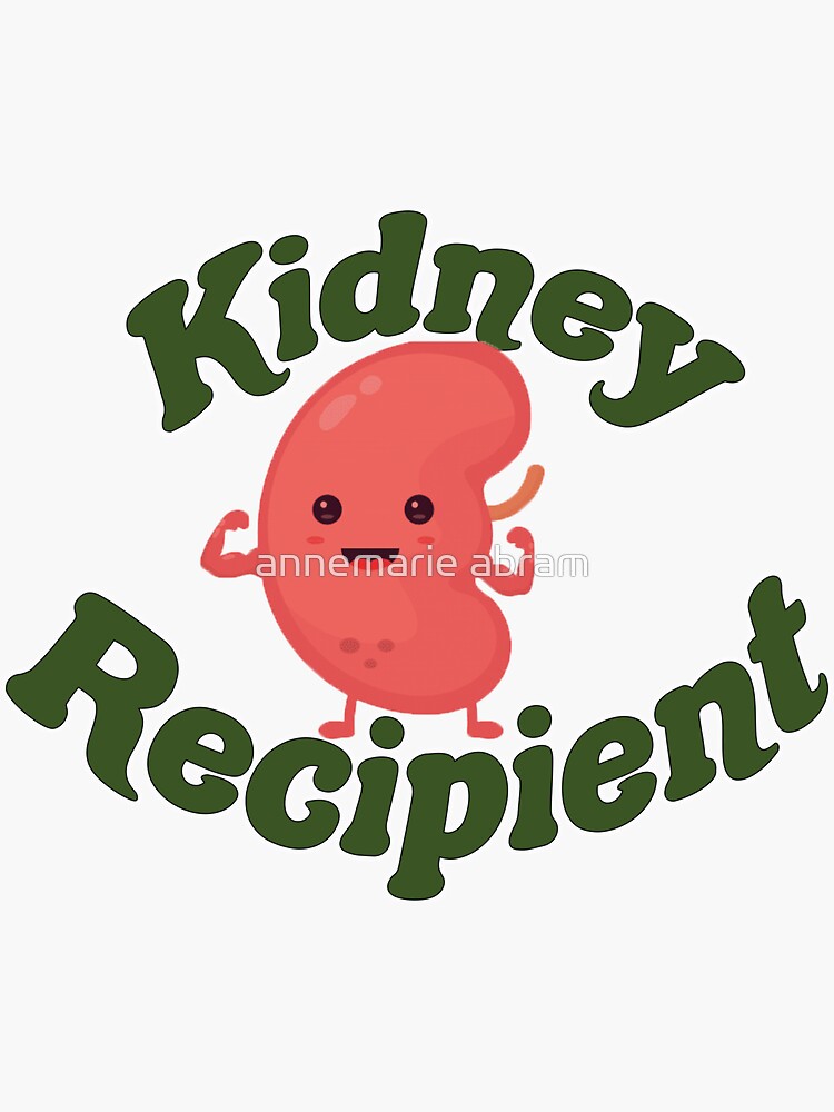 "KIdney Recipient" Sticker by anniee74 | Redbubble