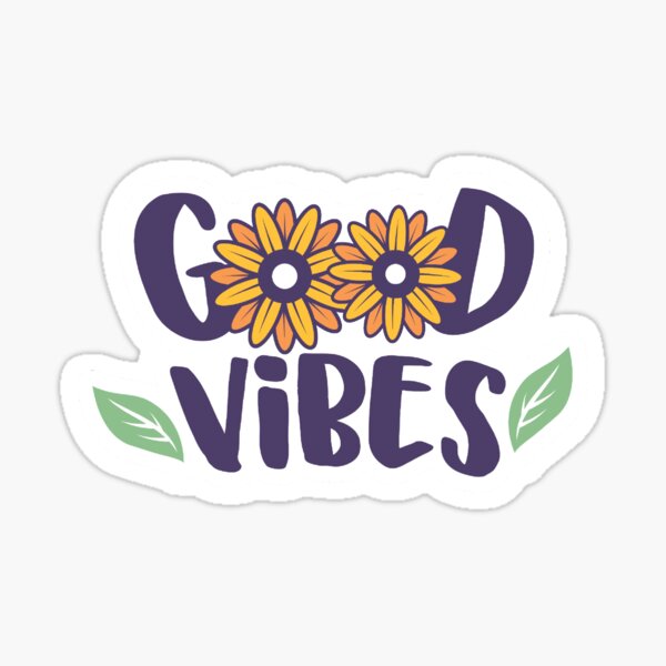 "good vibes " Sticker by braveexperience | Redbubble
