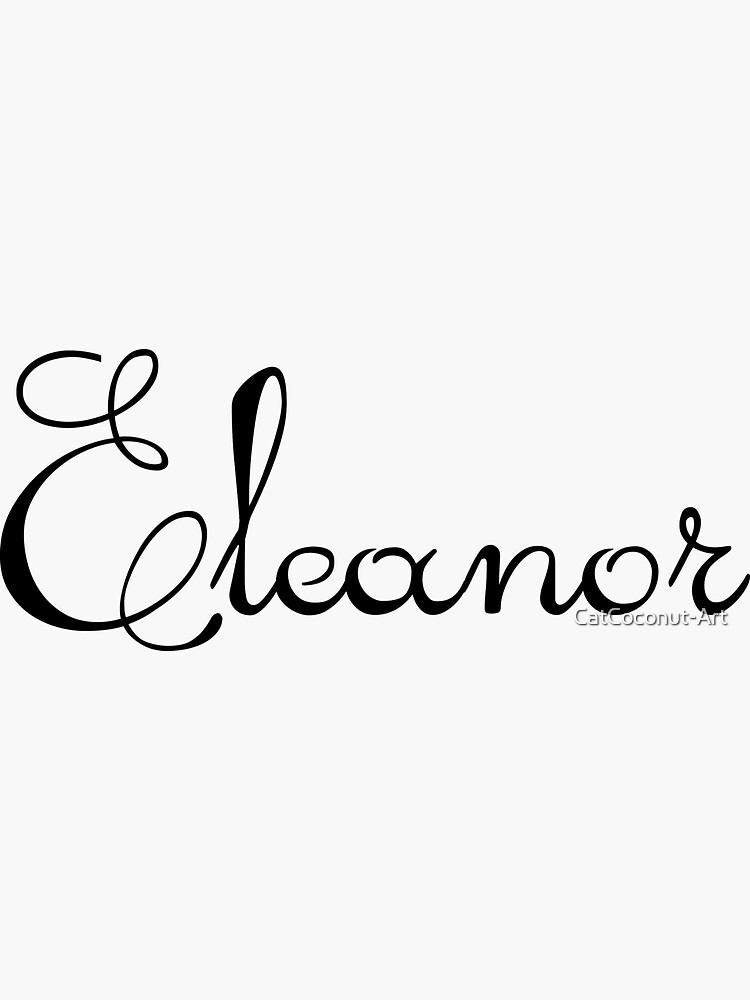 "Pick your name. Eleanor" Sticker for Sale by CatCoconut-Art | Redbubble
