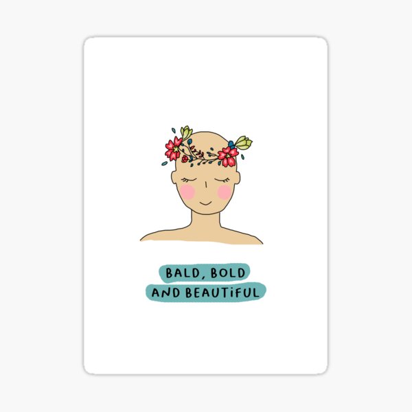 "Bald, Bold and Beautiful" Sticker for Sale by annabellereeves | Redbubble