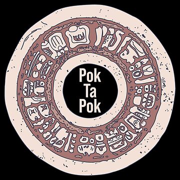 "Pok Ta Pok - Stone Hoop with Text - Mayan Ball Game" Poster for Sale ...