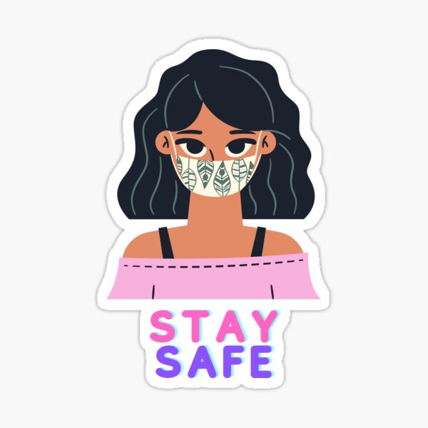 "Stay safe" Sticker by EnderPhora | Redbubble