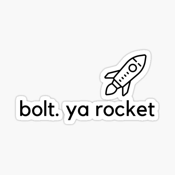 "bolt. ya rocket" Sticker for Sale by gmcghie | Redbubble