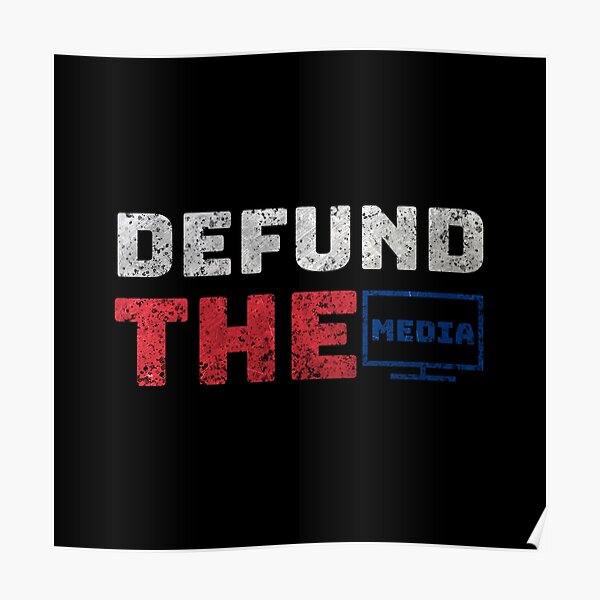 "Defund The Media, politic, post apocalyptic, retro, white, , red, blue ...