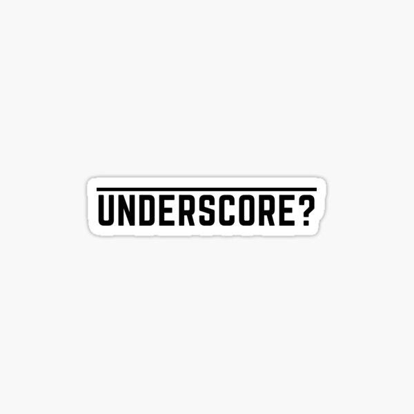Underscore Gifts & Merchandise for Sale | Redbubble