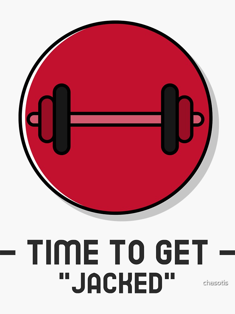 "Time To Get Jacked" Sticker for Sale by chasotis | Redbubble