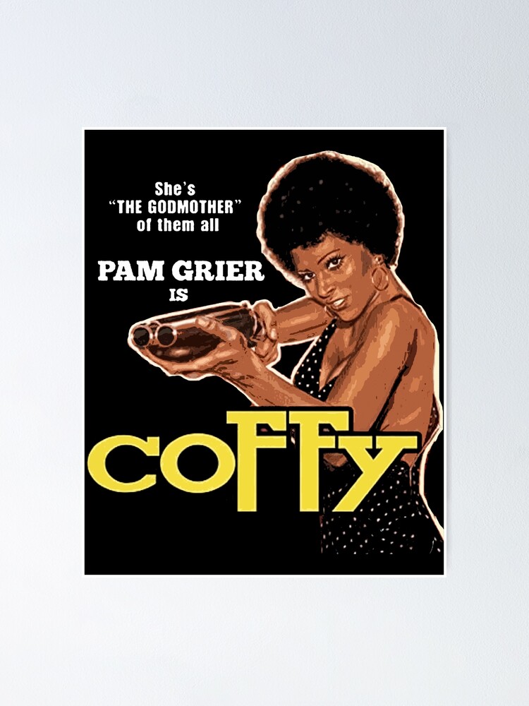 "Coffy" Poster for Sale by kdrvintage | Redbubble