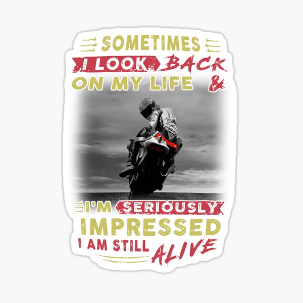 "Sometimes i look back on my life & I'm seriously impressed i am still ...