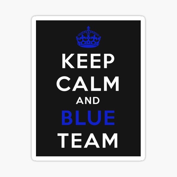 "Keep Calm and Blue Team - Cyber Security" Sticker by Fast-Designs ...