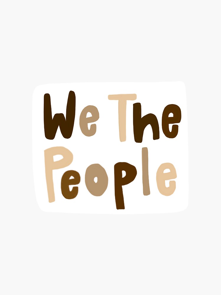 "We The People Diversity Sticker" Sticker by KristenCamille | Redbubble