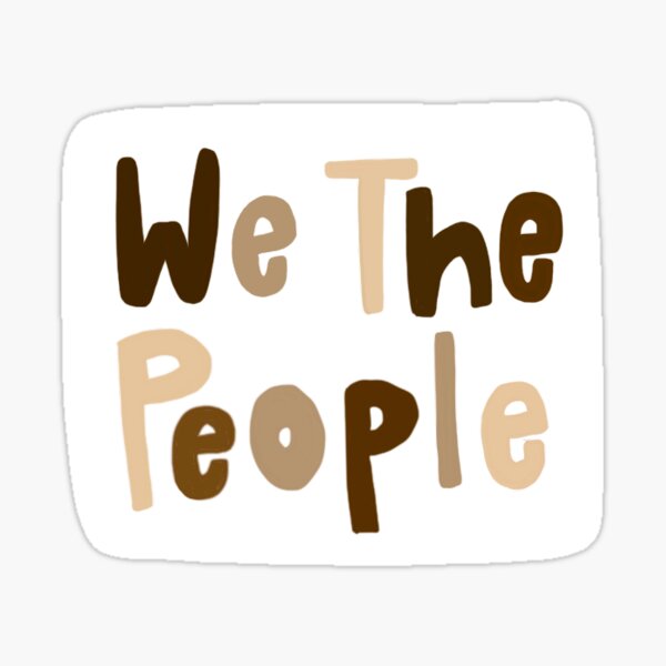 "We The People Diversity Sticker" Sticker by KristenCamille | Redbubble