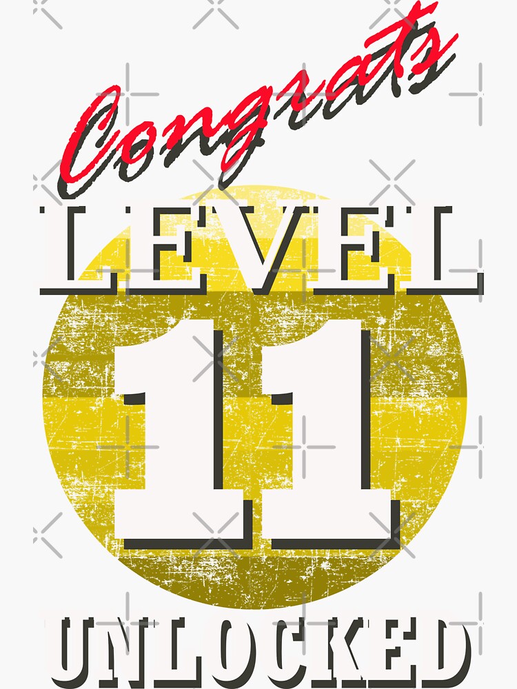 "Congrats Level 11 Unlocked" Sticker for Sale by Adisak-designs | Redbubble