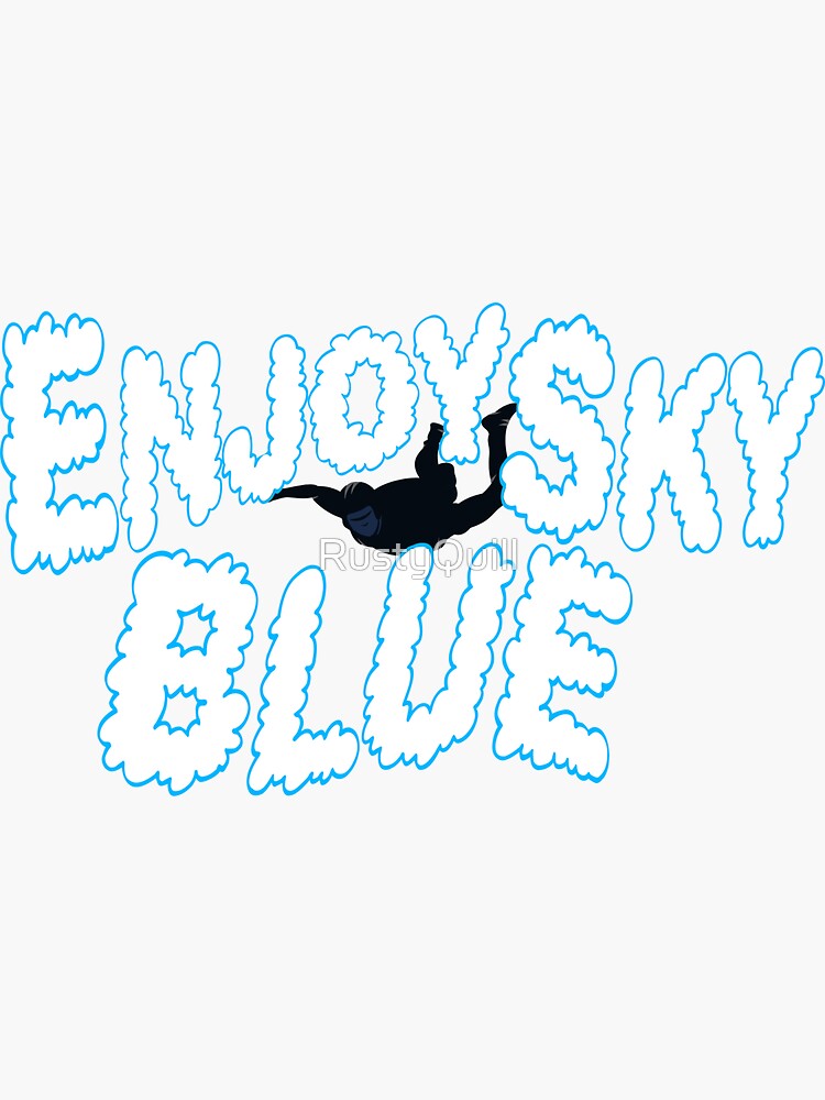 "Enjoy Sky Blue" Sticker for Sale by RustyQuill | Redbubble