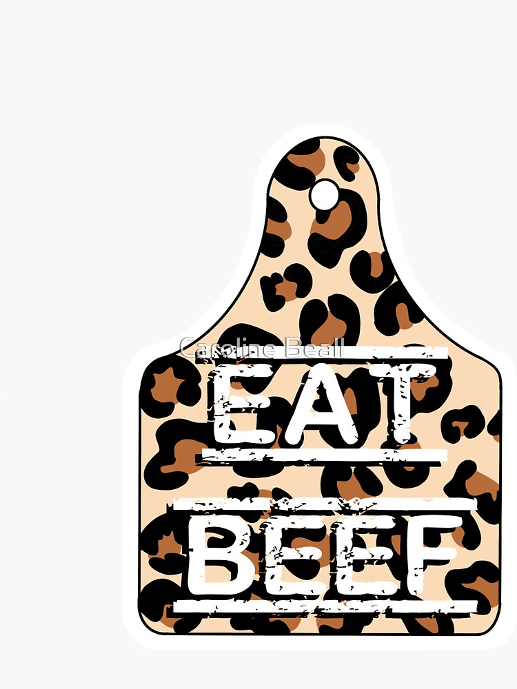 "Eat Beef ear tag" Sticker for Sale by cary4her | Redbubble
