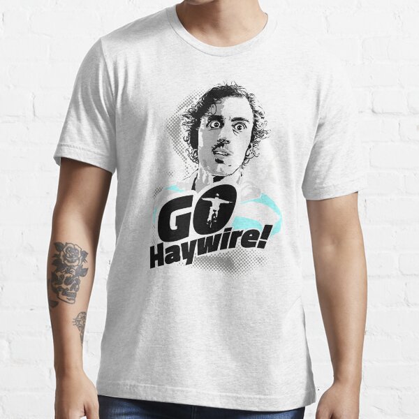 "GO Haywire!" T-shirt by godgeeki | Redbubble