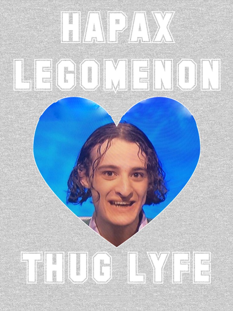 "hapax legomenon" T-shirt for Sale by mmatt007 | Redbubble | hapax ...
