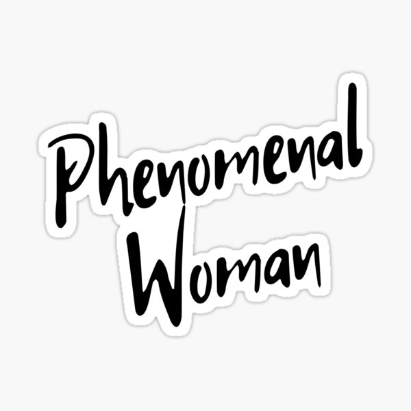 "Phenomenal Woman" Sticker by nicole6830 | Redbubble