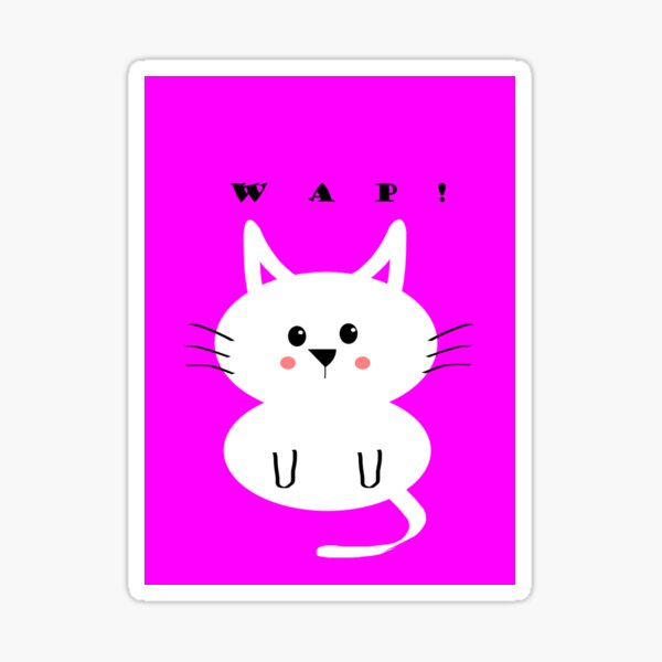 "WAP! CAT" Sticker for Sale by gmccann1888 | Redbubble