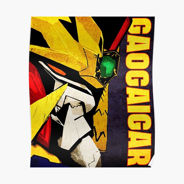 "Gaogaigar" Poster by Rodimus76 | Redbubble