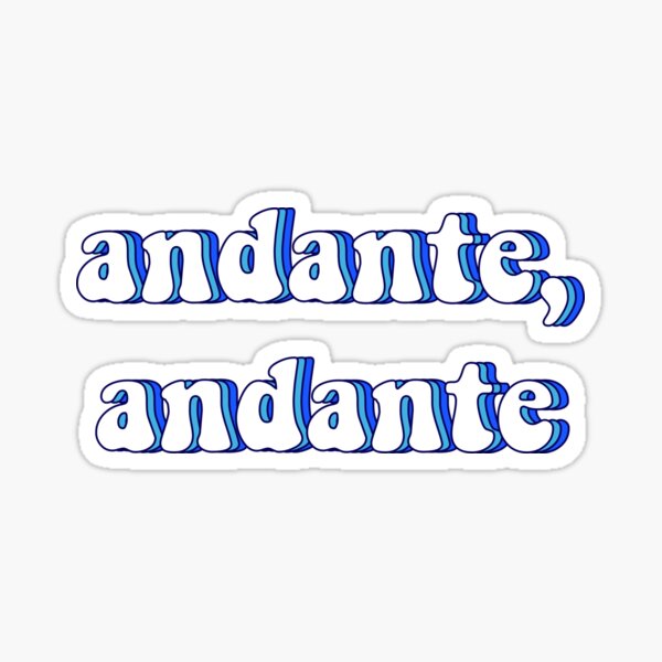 "andante, andante" Sticker for Sale by mimisstickers | Redbubble