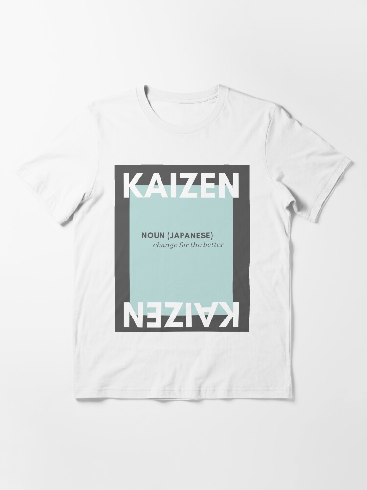 "Kaizen Japanese Noun meaning 'change for the better'" T-shirt for Sale ...