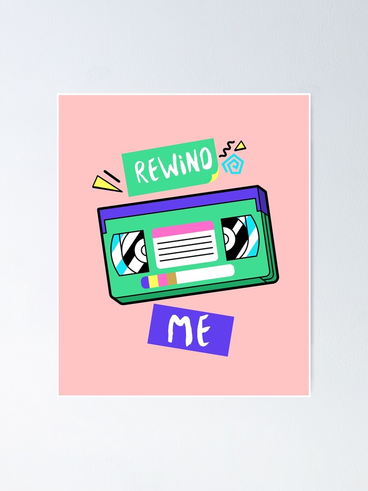"90's Retro Rewind Me VHS Tape" Poster by 90sWorldTees | Redbubble