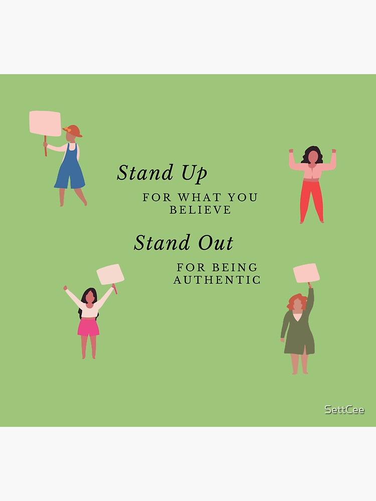 "Stand Up, Stand Out" Sticker for Sale by SettCee | Redbubble