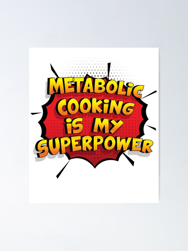 "Metabolic Cooking is my Superpower Funny Design Metabolic Cooking Gift ...