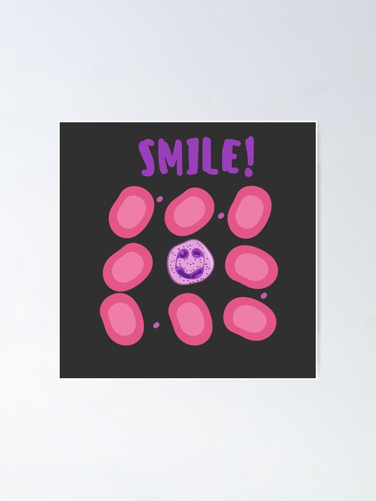 " White Blood Cell Smiling Neutrophil " Poster for Sale by twicetrader ...