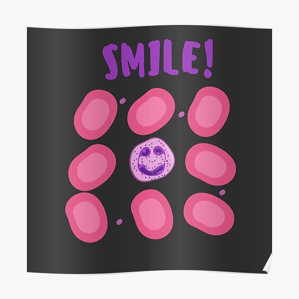 " White Blood Cell Smiling Neutrophil " Poster for Sale by twicetrader ...