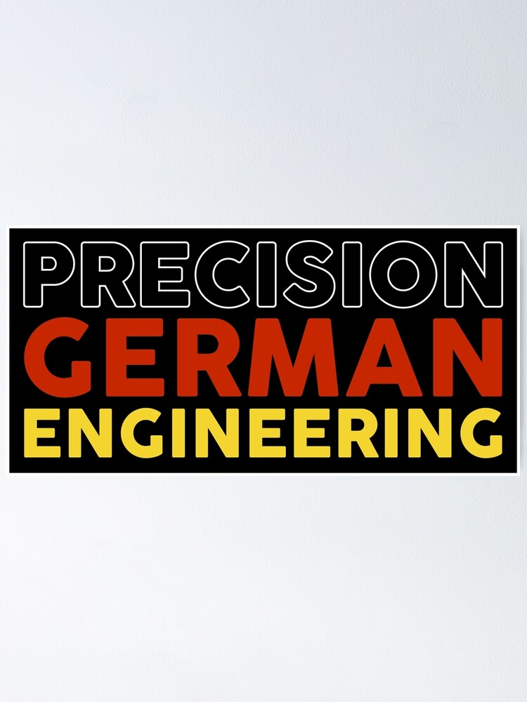"Precision German Engineering" Poster for Sale by mongolife | Redbubble
