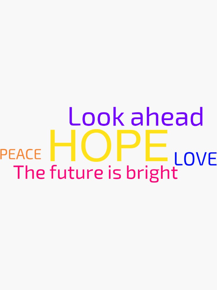 "Hope The Future is Bright" Sticker by tylamilian | Redbubble
