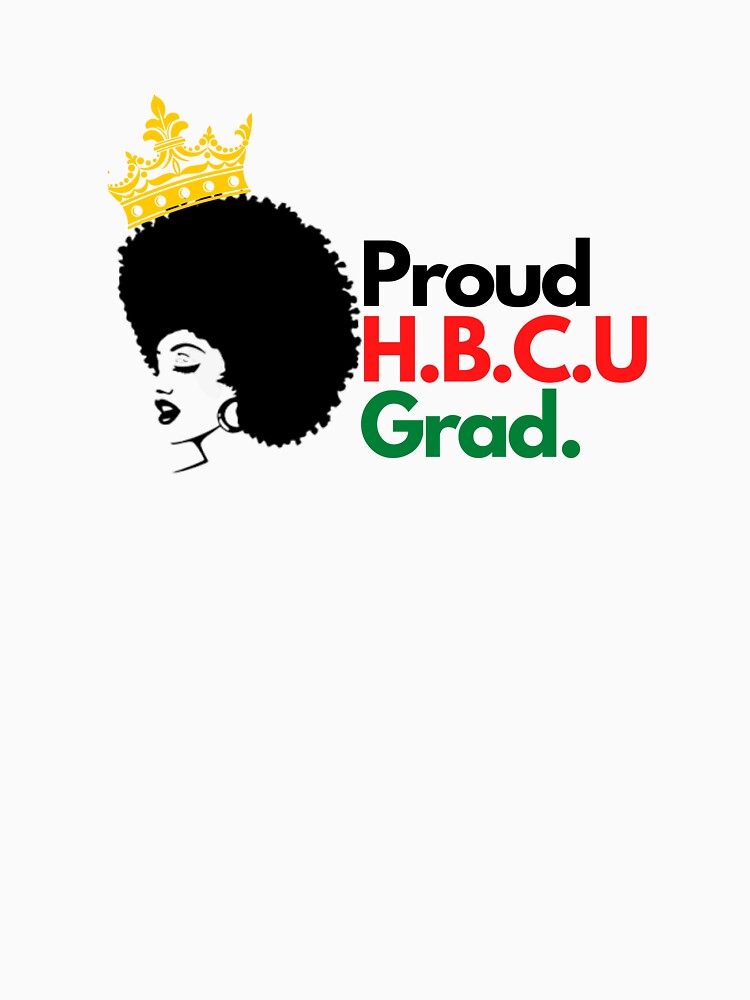 "Proud HBCU Grad design" T-shirt by Jessleebeauty | Redbubble