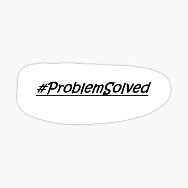 "Problem Solved" Sticker by Biomet | Redbubble