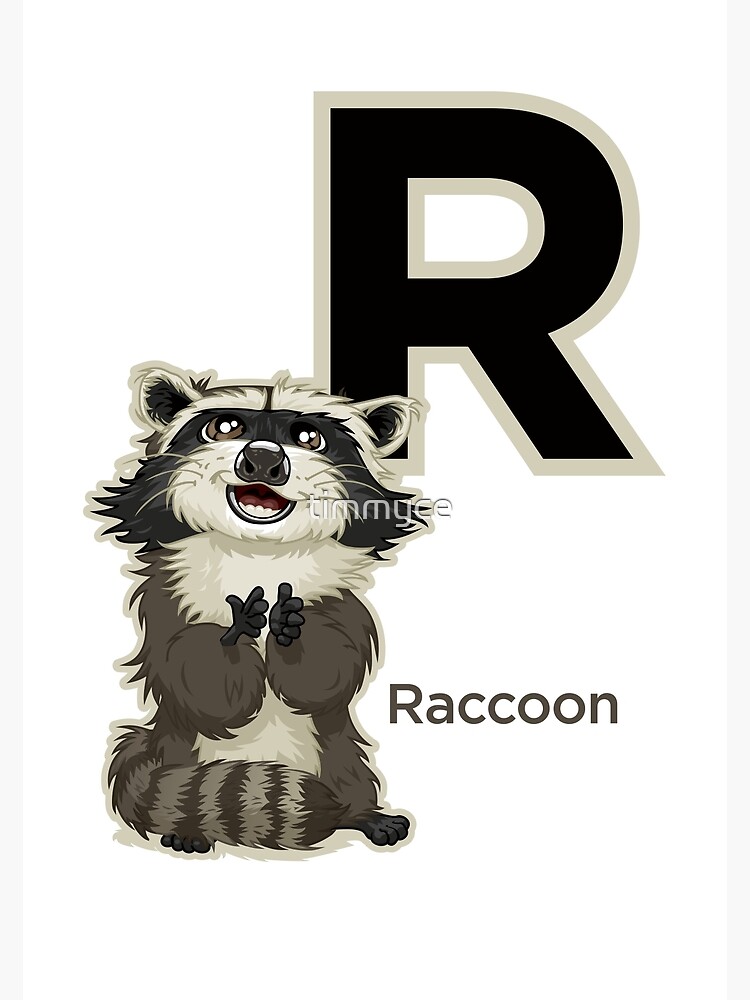 "R for Raccoon" Poster for Sale by timmyce | Redbubble