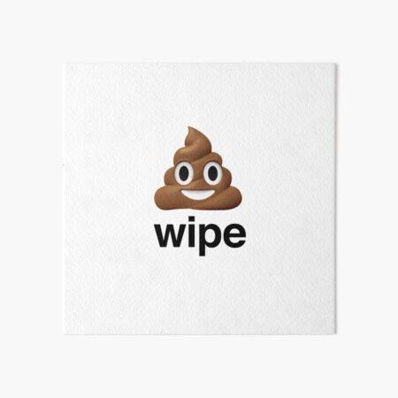 "Wipe Poop Emoji " Art Board Print by ImTy | Redbubble
